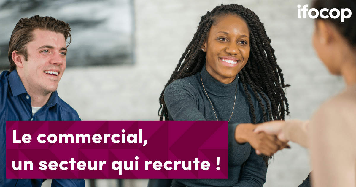 Le commercial : un secteur qui recrute — ifocop
