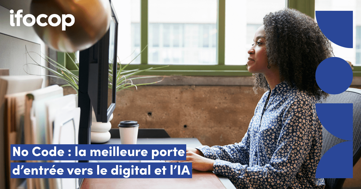 No Code : la meilleure porte d’entrée vers le digital et l’IA — ifocop